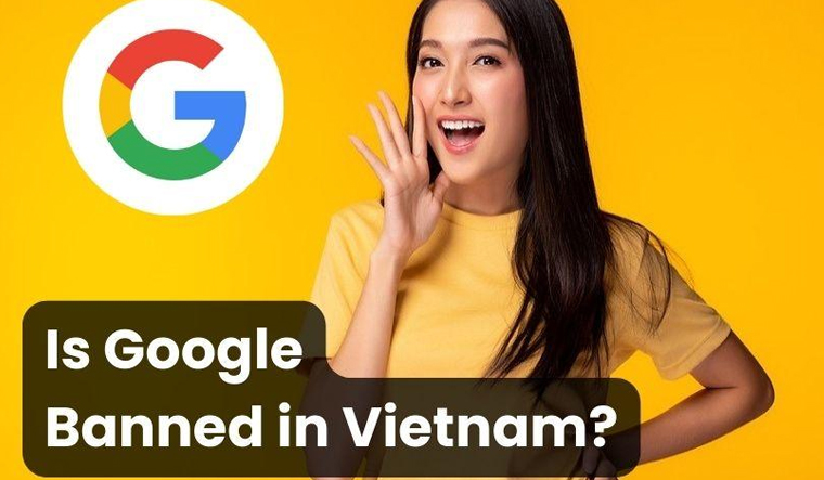 Is Google Banned in Vietnam? (Google ban in Vietnam) - The Week