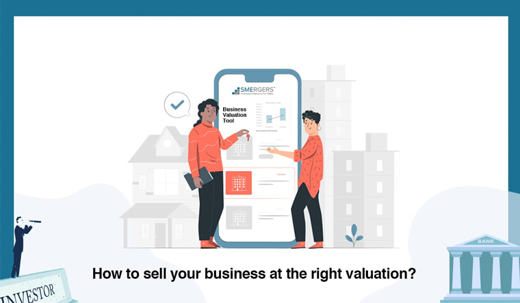 How to sell your business at the right valuation?- The Week