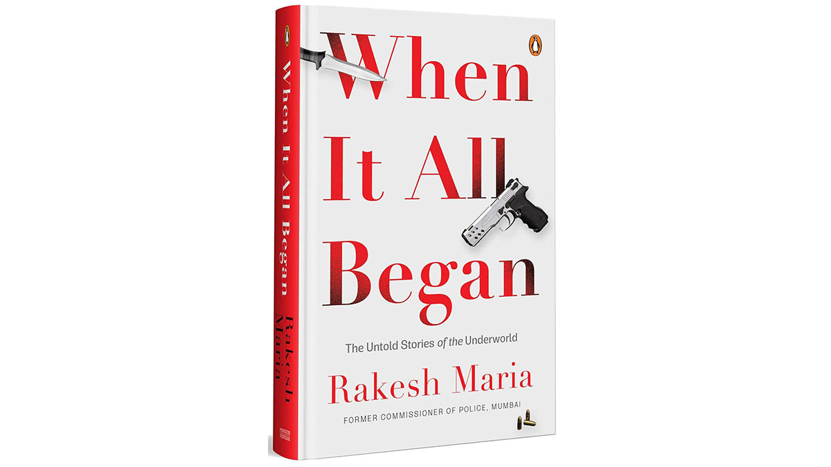 Rakesh Maria's 'When It All Began': Inside the evolution of Mumbai ...