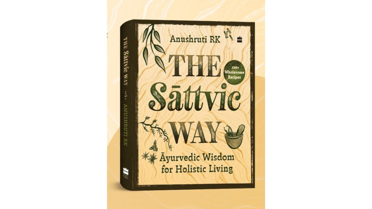 'The Sattvic Way' book review: Where aesthetic Ayurveda meets modern ...